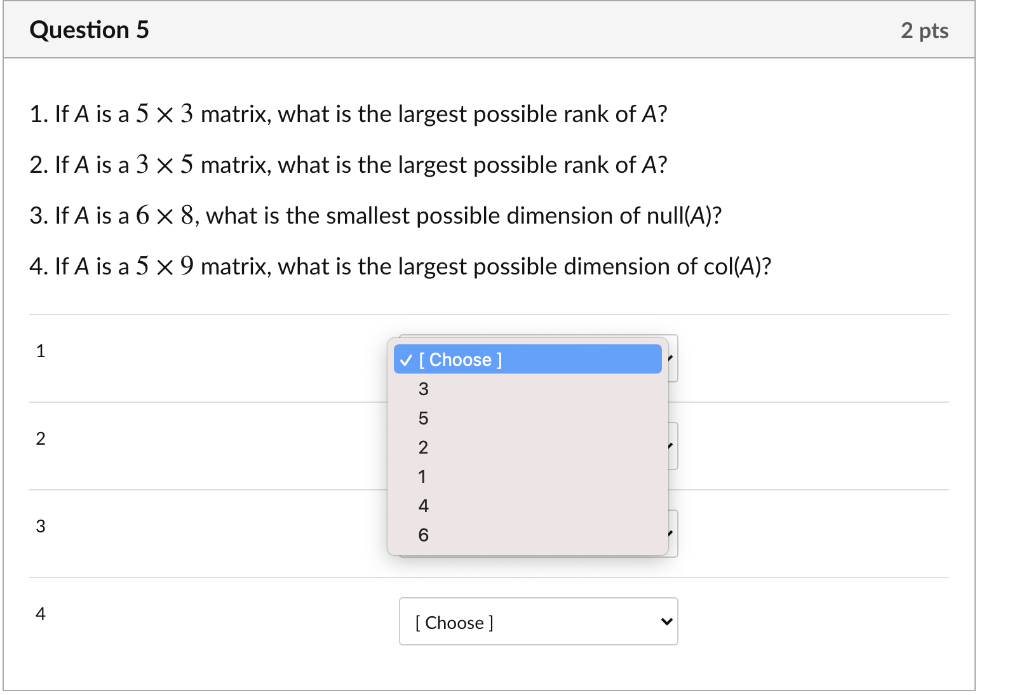 Solved Question 5 2 pts 1. If A is a 5 x 3 matrix, what is | Chegg.com