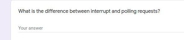 Solved What is the difference between interrupt and polling | Chegg.com