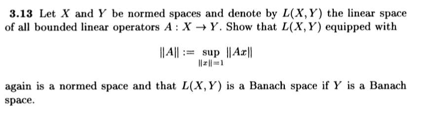 Solved 3.13 Let X and Y be normed spaces and denote by | Chegg.com Solved 3.13 Let X and Y be normed spaces and denote by | Chegg.com