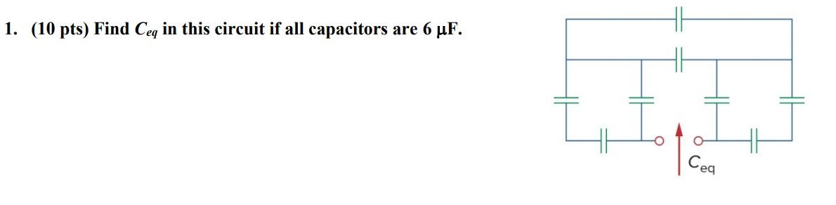 Solved 1. (10 pts) Find Ceq in this circuit if all | Chegg.com
