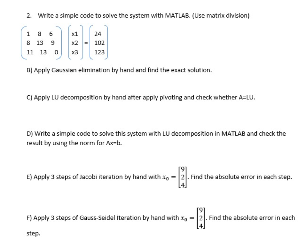 Solved 2. Write a simple code to solve the system with | Chegg.com