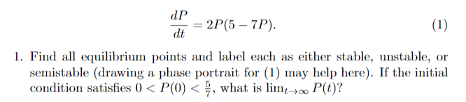 Solved dP = 2P(5 – 7P). (1) dt 1. Find all equilibrium | Chegg.com