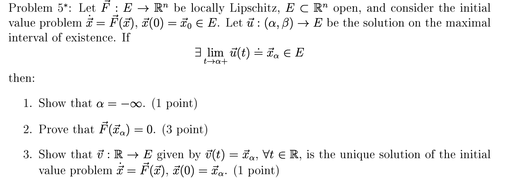 Solved Let F⃗ : E → Rn be locally Lipschitz, E ⊂ Rn open, | Chegg.com