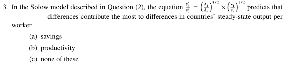 Solved In the Solow model described in Question (2), ﻿the | Chegg.com