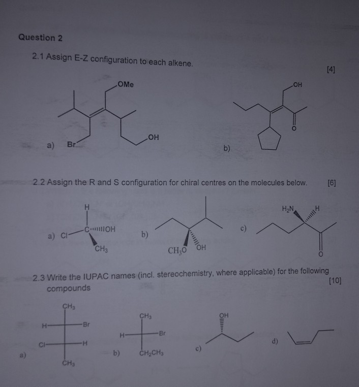Solved Question 2 2.1 Assign E-Z configuration to each | Chegg.com