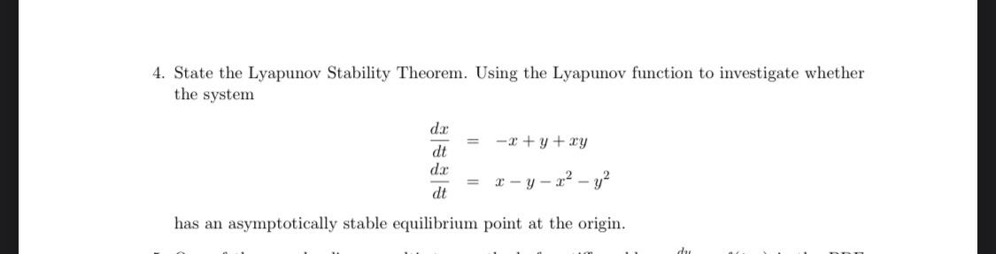 Solved 4. State the Lyapunov Stability Theorem. Using the | Chegg.com