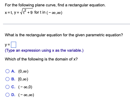 Solved For the following plane curve, find a rectangular | Chegg.com