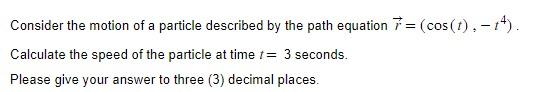 Solved Consider the motion of a particle described by the | Chegg.com