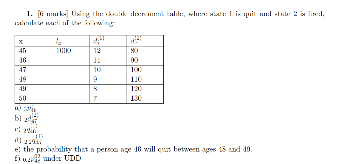 1. [6 marks] Using the double decrement table, where | Chegg.com