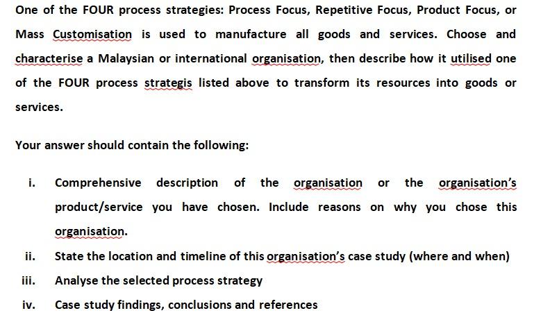 Solved One of the FOUR process strategies: Process Focus, | Chegg.com