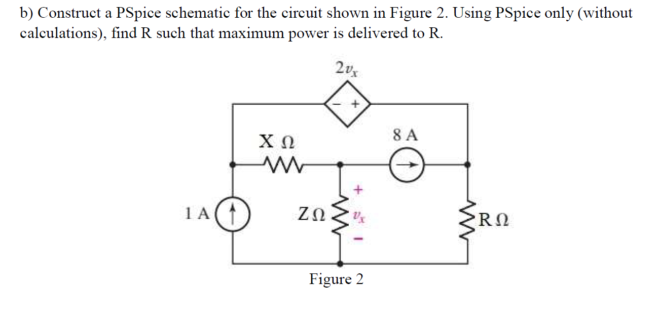 Solved b) Construct a PSpice schematic for the circuit shown | Chegg.com