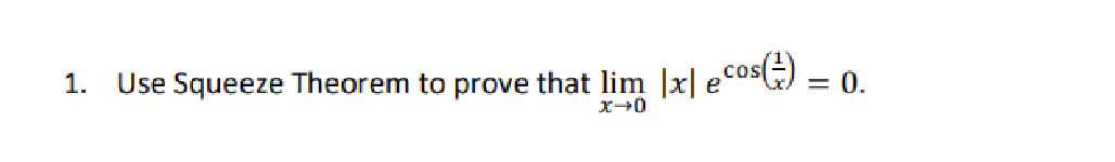 Solved 1. Use Squeeze Theorem to prove that | Chegg.com