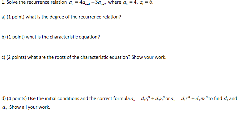 Solved 1. Solve the recurrence relation an=4an−1−3an−2 where | Chegg.com