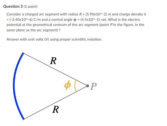 Solved Question 3 (1 point) Consider a charged arc segment | Chegg.com
