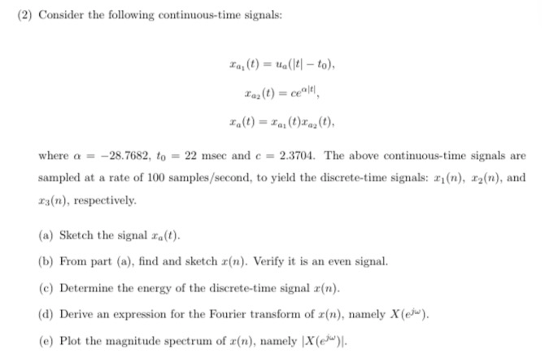 Solved (2) Consider the following continuous-time signals: | Chegg.com