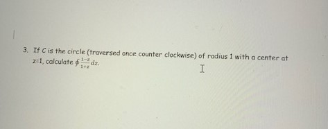 Solved 3. If C is the circle (traversed once counter | Chegg.com