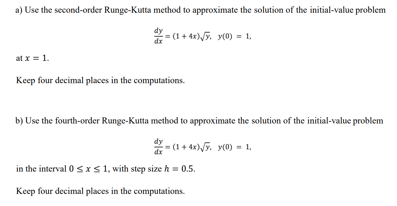 Solved a) Use the second-order Runge-Kutta method to | Chegg.com