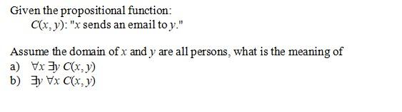 Solved Given the propositional function: C(x, y): "x sends | Chegg.com