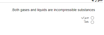 Solved .Both gases and liquids are incompressible substances | Chegg.com