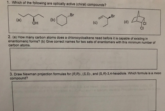 Solved 1. Which of the following are optically active | Chegg.com