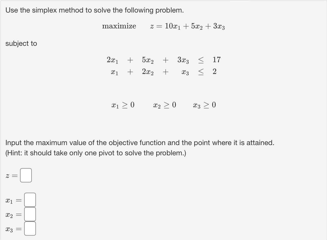 Solved Use the simplex method to solve the following | Chegg.com