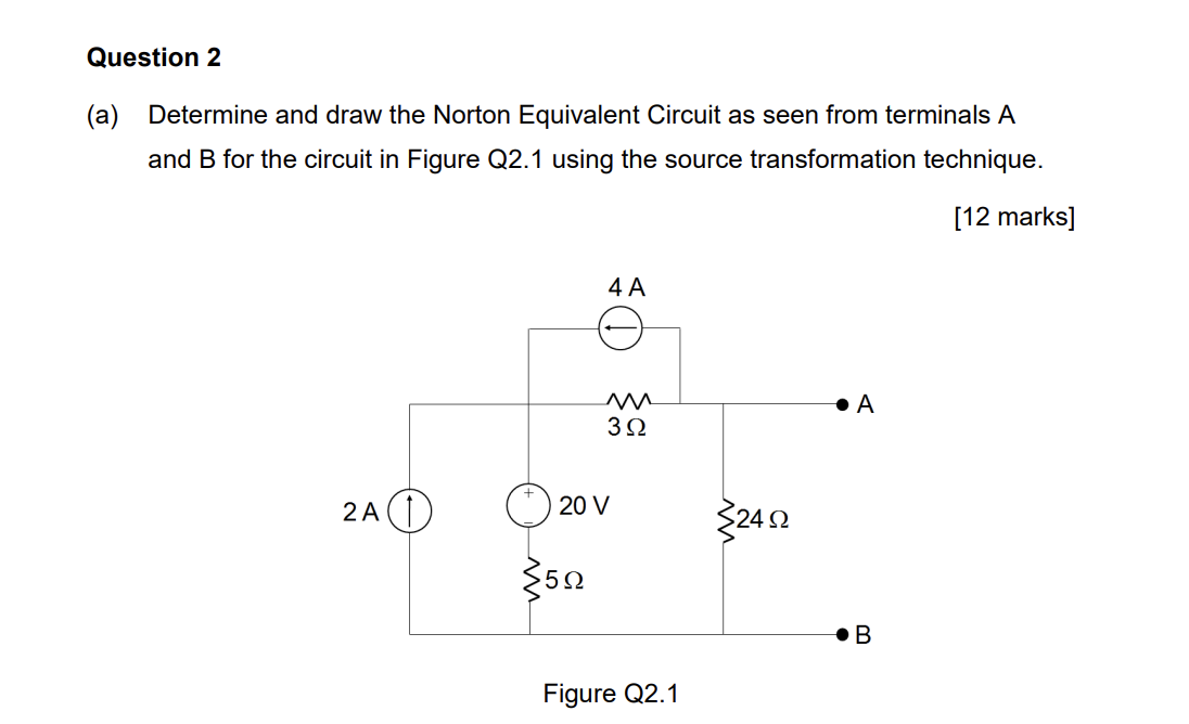 Solved Question 2(a) ﻿Determine and draw the Norton | Chegg.com