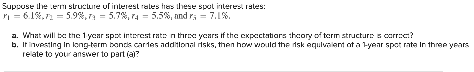 Solved he one-year spot interest rate is r1=5.9%, and the | Chegg.com