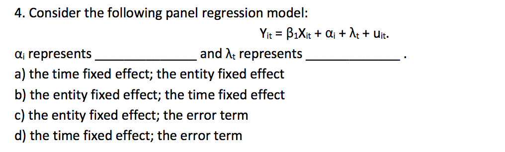 Solved 4. Consider the following panel regression model: Yit | Chegg.com