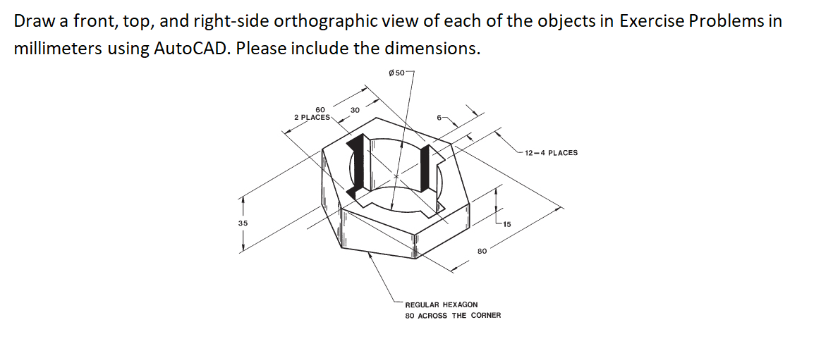 Solved Draw a front, top, and right-side orthographic view | Chegg.com
