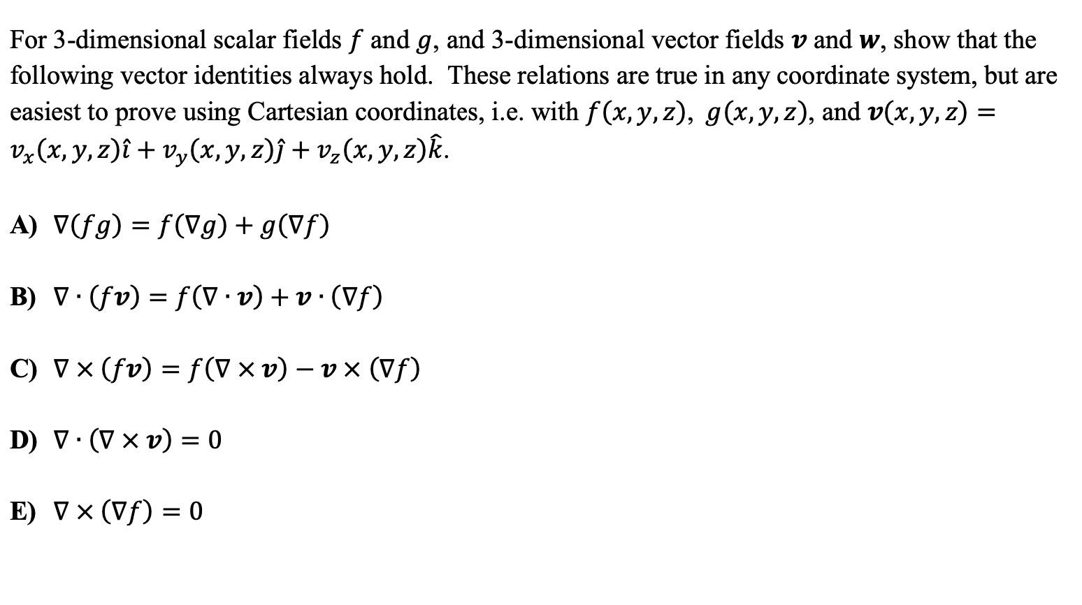 Solved For 3-dimensional scalar fields f and g, and | Chegg.com