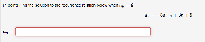 Solved ( 1 point) Find the solution to the recurrence | Chegg.com