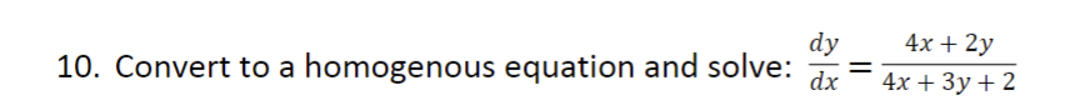 Solved Convert to a homogenous equation and solve: | Chegg.com