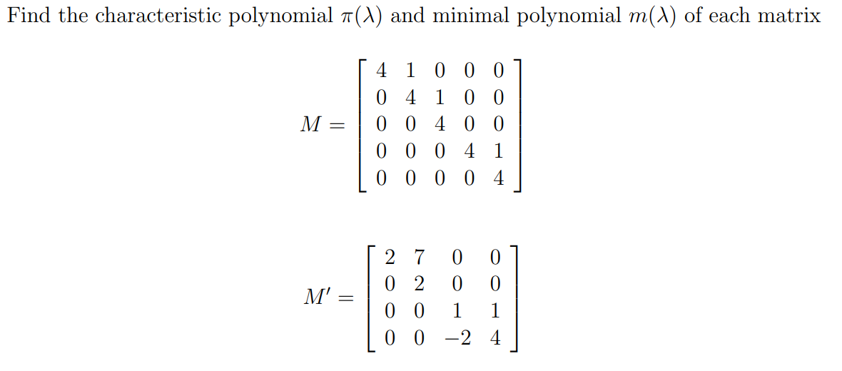 Solved Find the characteristic polynomial (1) and minimal | Chegg.com