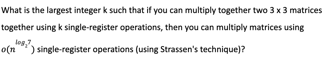 Solved What is the largest integer k ﻿such that if you can | Chegg.com
