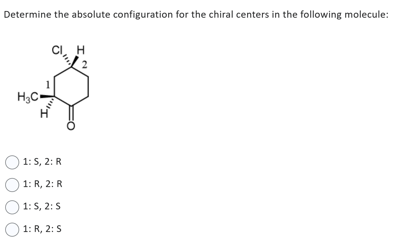 Solved Determine the absolute configuration for the chiral | Chegg.com