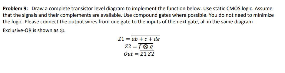 Solved Problem 9: Draw a complete transistor level diagram | Chegg.com