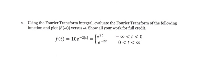 Solved Using The Fourier Transform Integral Evaluate The