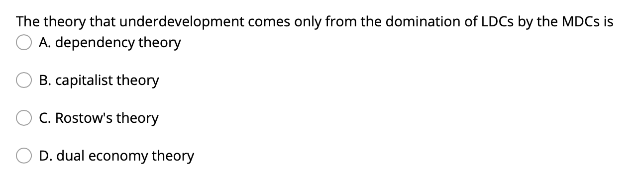 Solved The theory that underdevelopment comes only from the | Chegg.com