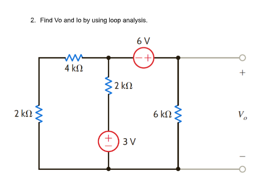 Solved 2. Find Vo and lo by using loop analysis. | Chegg.com