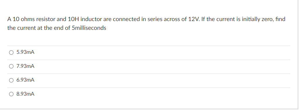 Solved A 10 ohms resistor and 10H inductor are connected in | Chegg.com
