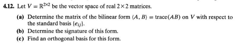 Solved 4.12. Let V = R2X2 be the vector space of real 2 x 2 | Chegg.com