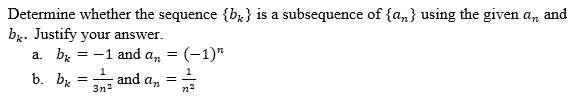 Solved Determine whether the sequence {bk} is a subsequence | Chegg.com