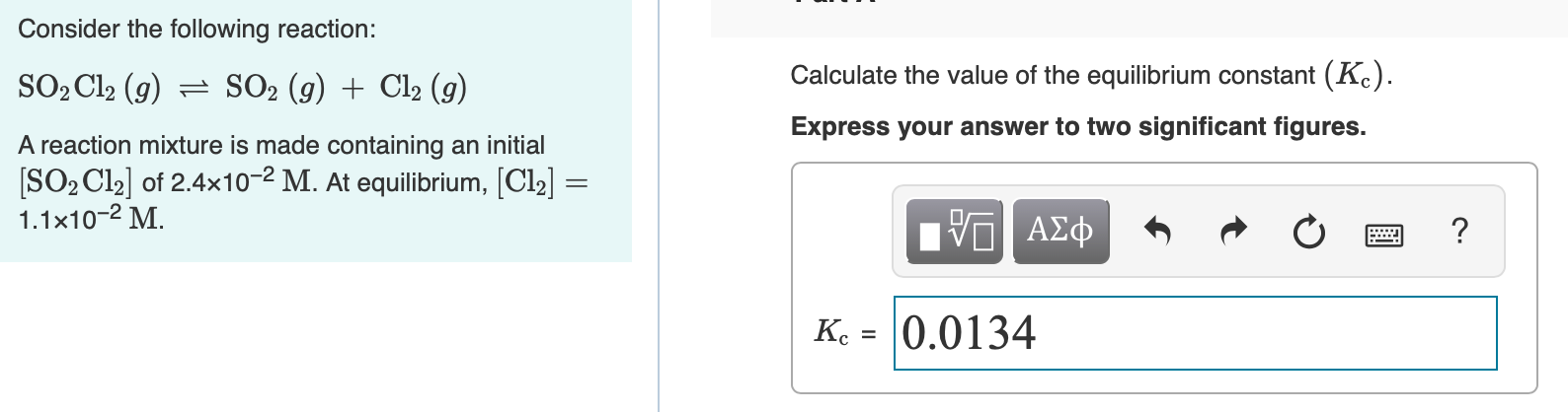 Solved Consider the following reaction: SO2Cl2 (g) = SO2 (g) | Chegg.com