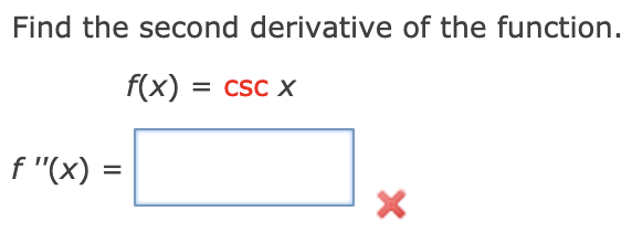 Solved Find the second derivative of the function. f(x) = | Chegg.com