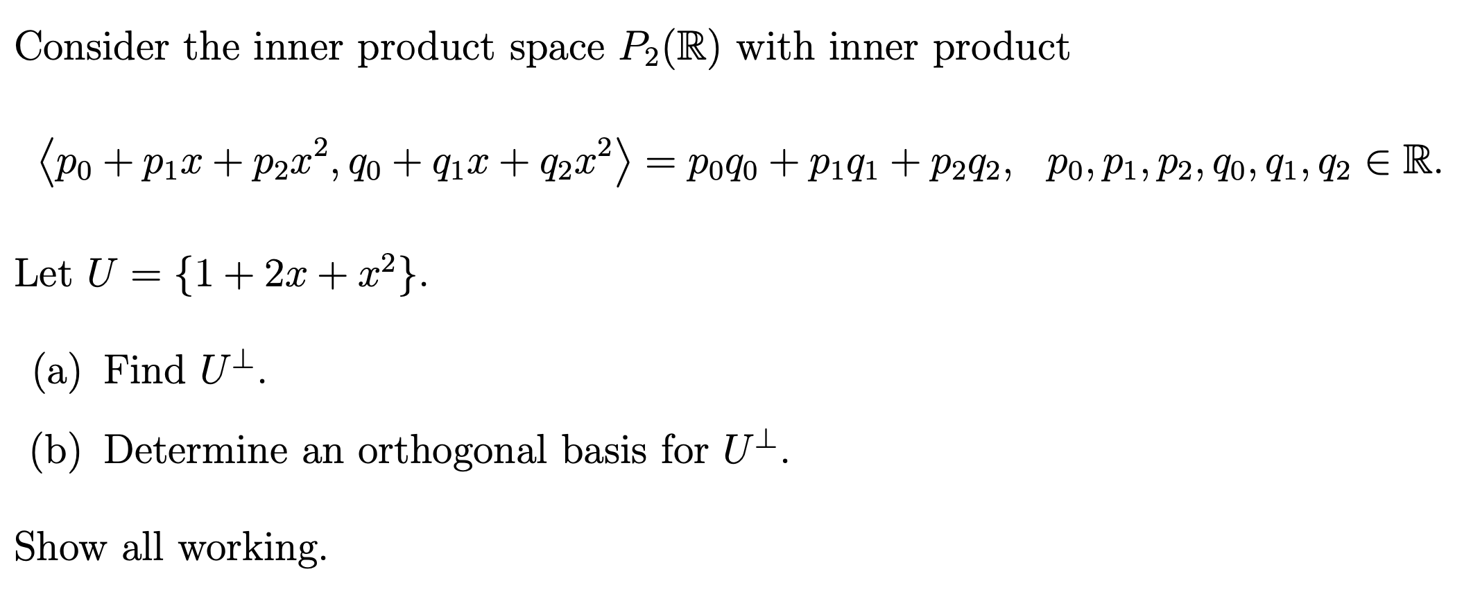 Solved Consider the inner product space P2(R) with inner | Chegg.com