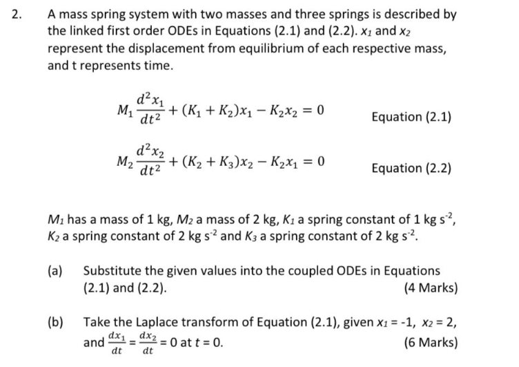 Solved 2. A mass spring system with two masses and three | Chegg.com