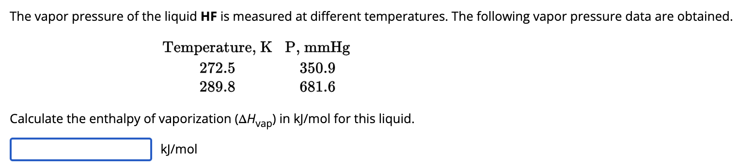Solved The vapor pressure of the liquid HF is measured at | Chegg.com