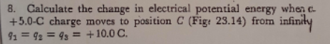 Solved 8. Calculate the change in electrical potential | Chegg.com