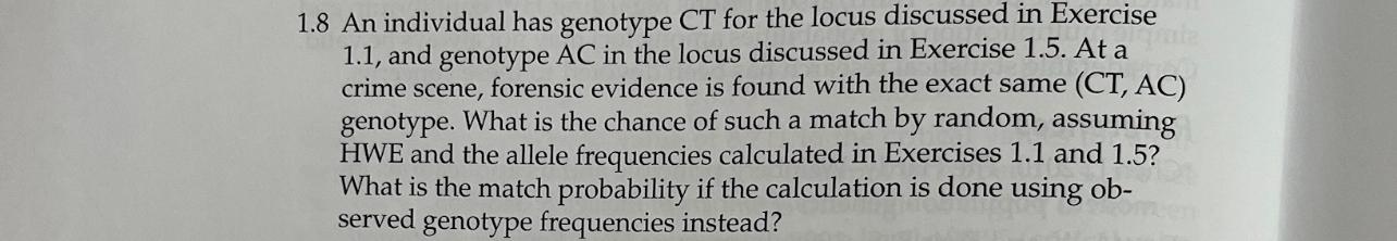 1.8 An individual has genotype CT for the locus | Chegg.com