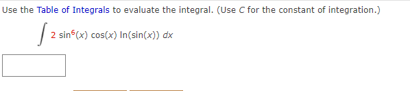 Solved Use the Table of Integrals to evaluate the integral. | Chegg.com